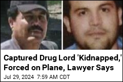 Captured Drug Lord 'Kidnapped,' Forced on Plane, Lawyer Says
